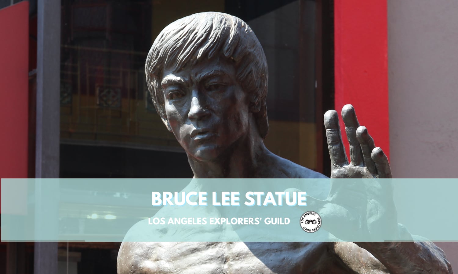 Bruce Lee Statue – Los Angeles Explorers Guild