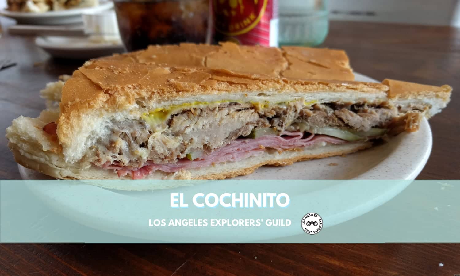 El Cochinito – Los Angeles Explorers Guild