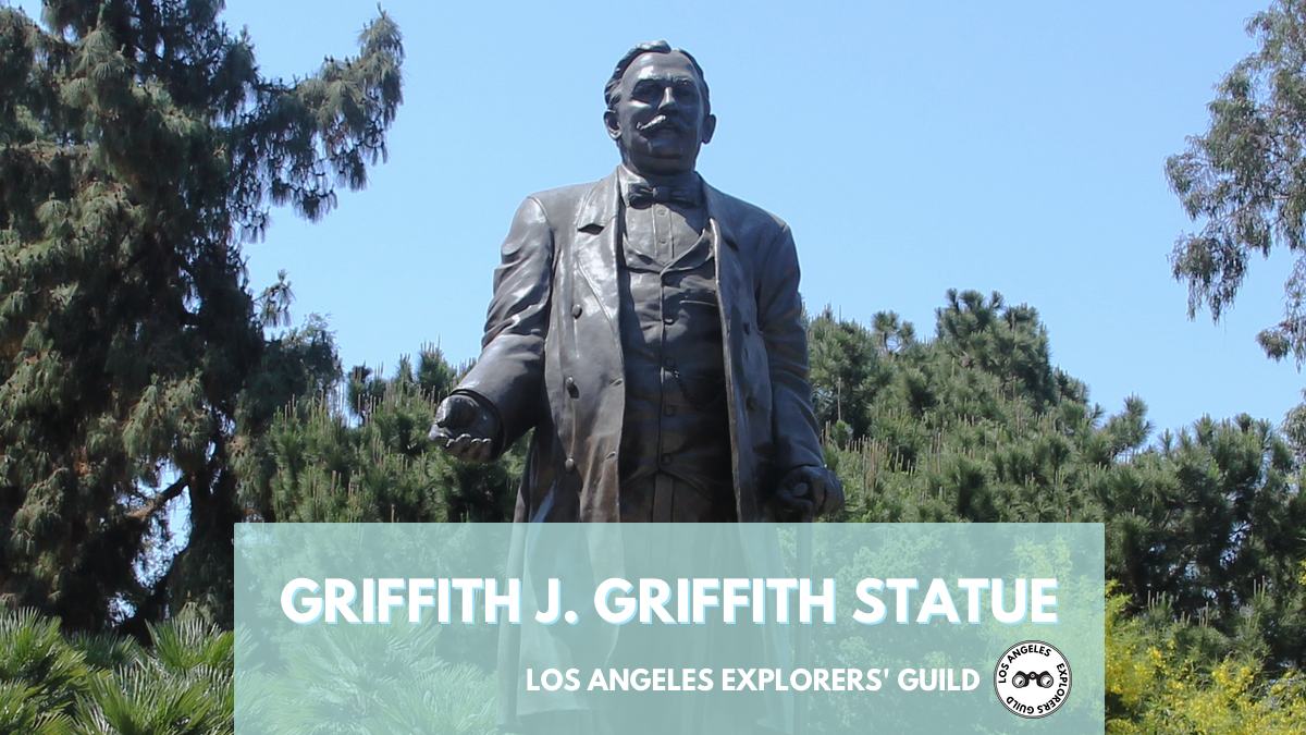 Griffith J. Griffith Statue – Los Angeles Explorers Guild