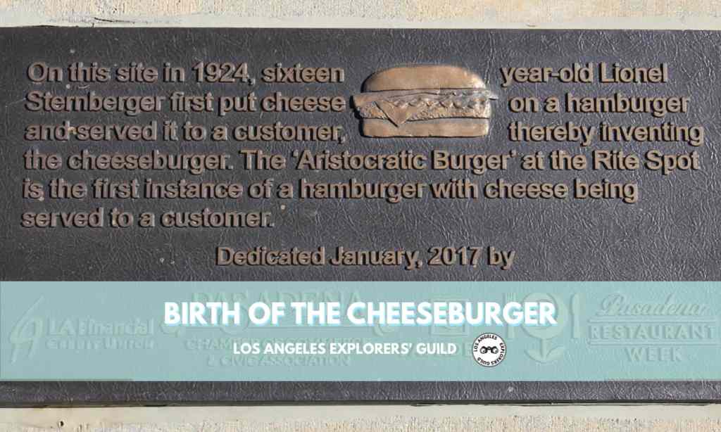 Birth of the Cheeseburger – Los Angeles Explorers Guild